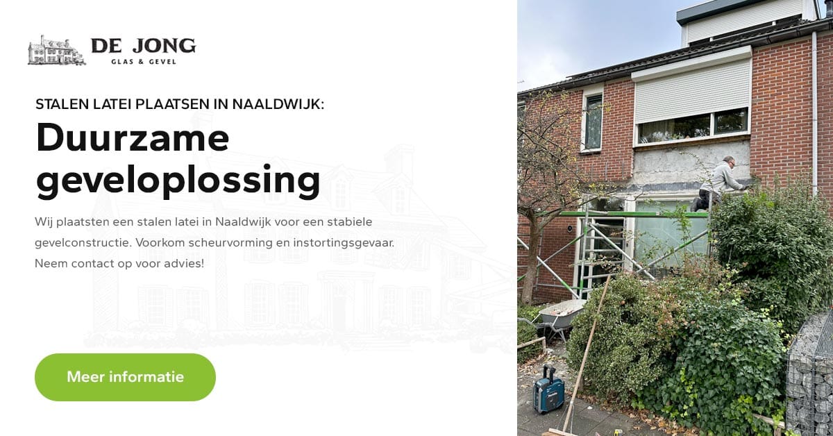 Stalen latei plaatsen in Naaldwijk - De Jong Glas en Gevel